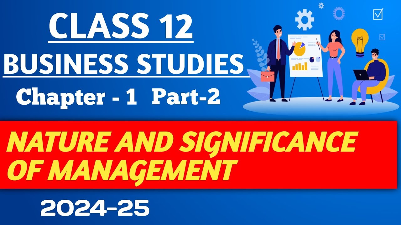 Nature and Significance of Management | Class 12 | Business Studies ...