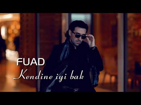 Kendine iyi bak - Fuad Dadaşov