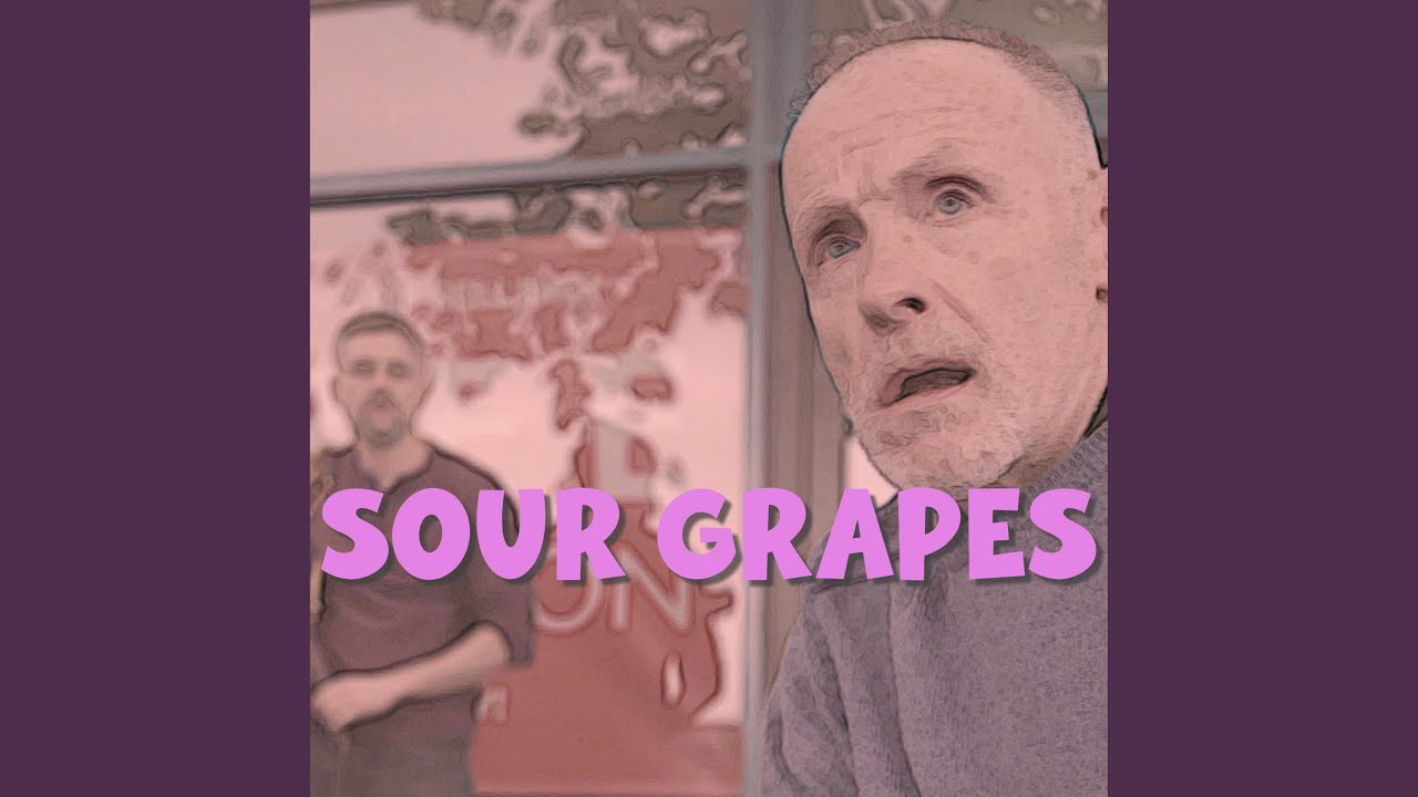 Sour Grapes - YouTube