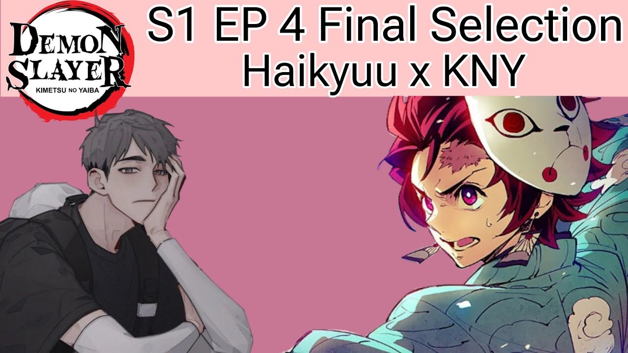 S1 EP 4 Final Selection || Haikyuu x Demon Slayer Skit || Haikyuu Texts ...