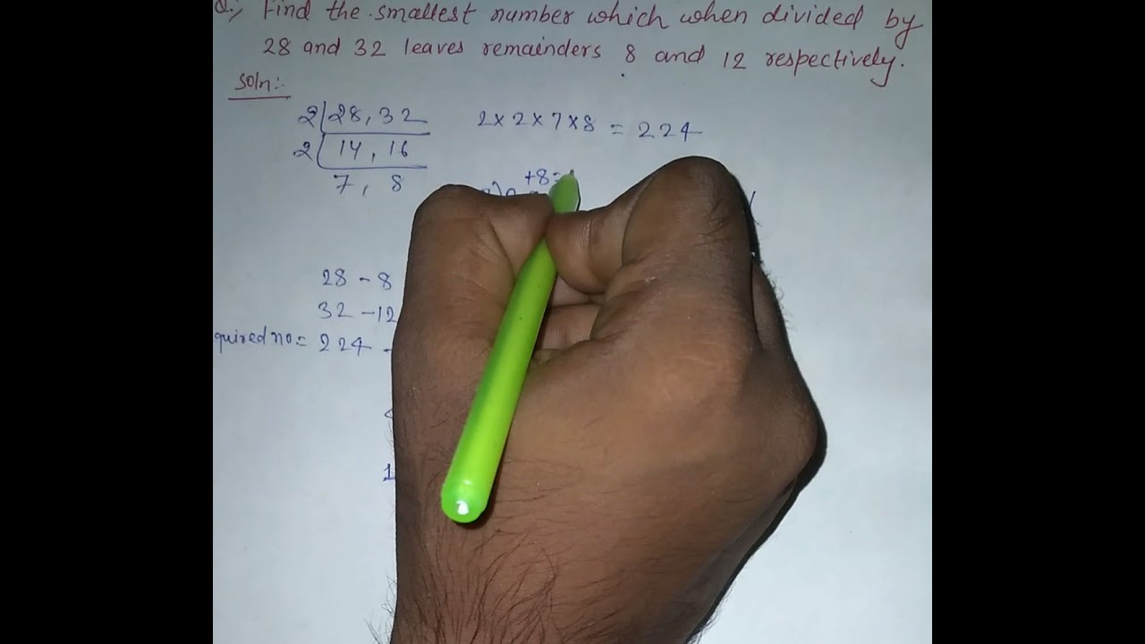 Find The Smallest Number Which When Divided By 28 And 32 Leaves Remainder 8 And 12 Respectively Find The Smallest Number Which When Divided By 28 And 32 Leaves Remainder 8 And 12 Respectively