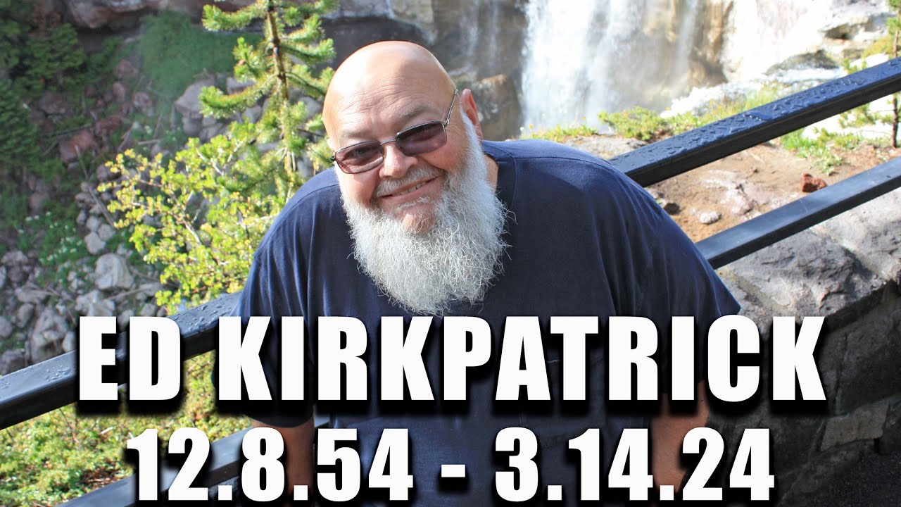 Ed Kirkpatrick's Celebration of Life Video - YouTube