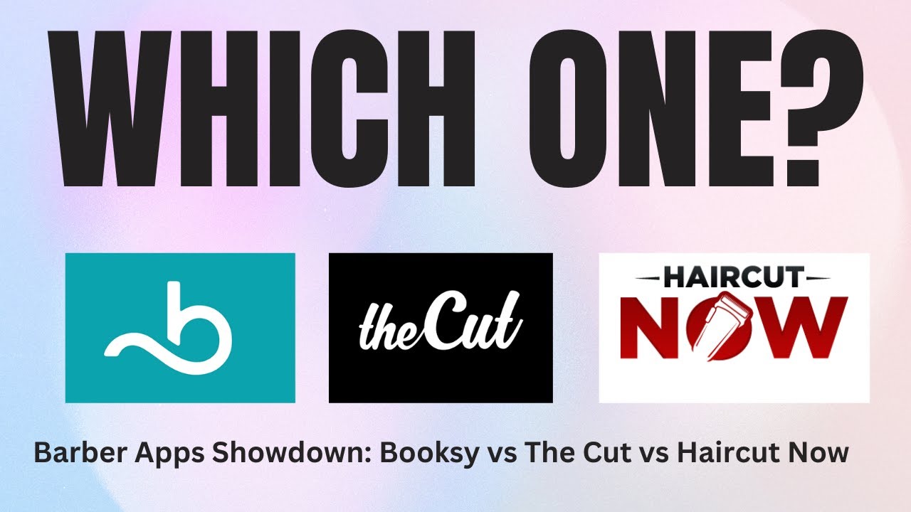 Barber Apps Showdown: Booksy vs The Cut vs Haircut Now - YouTube