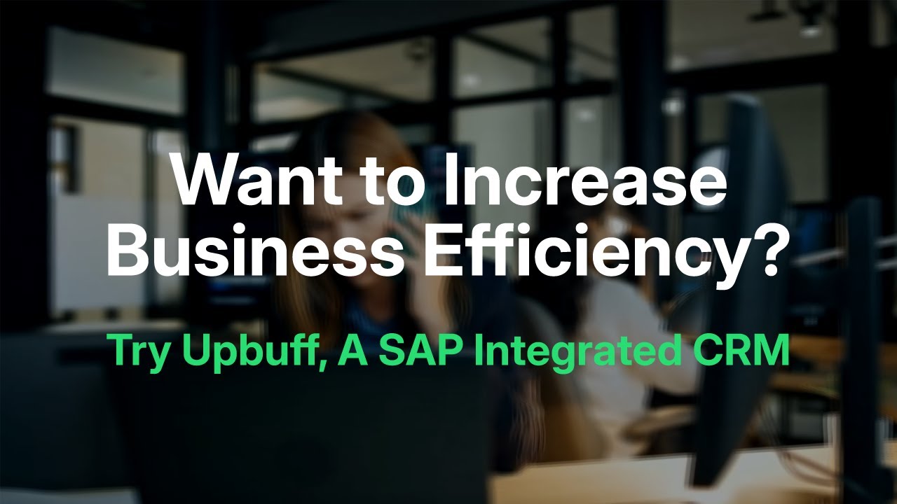 #sap Integrated CRM for Every Business - Upbuff CRM | SAP CRM - YouTube