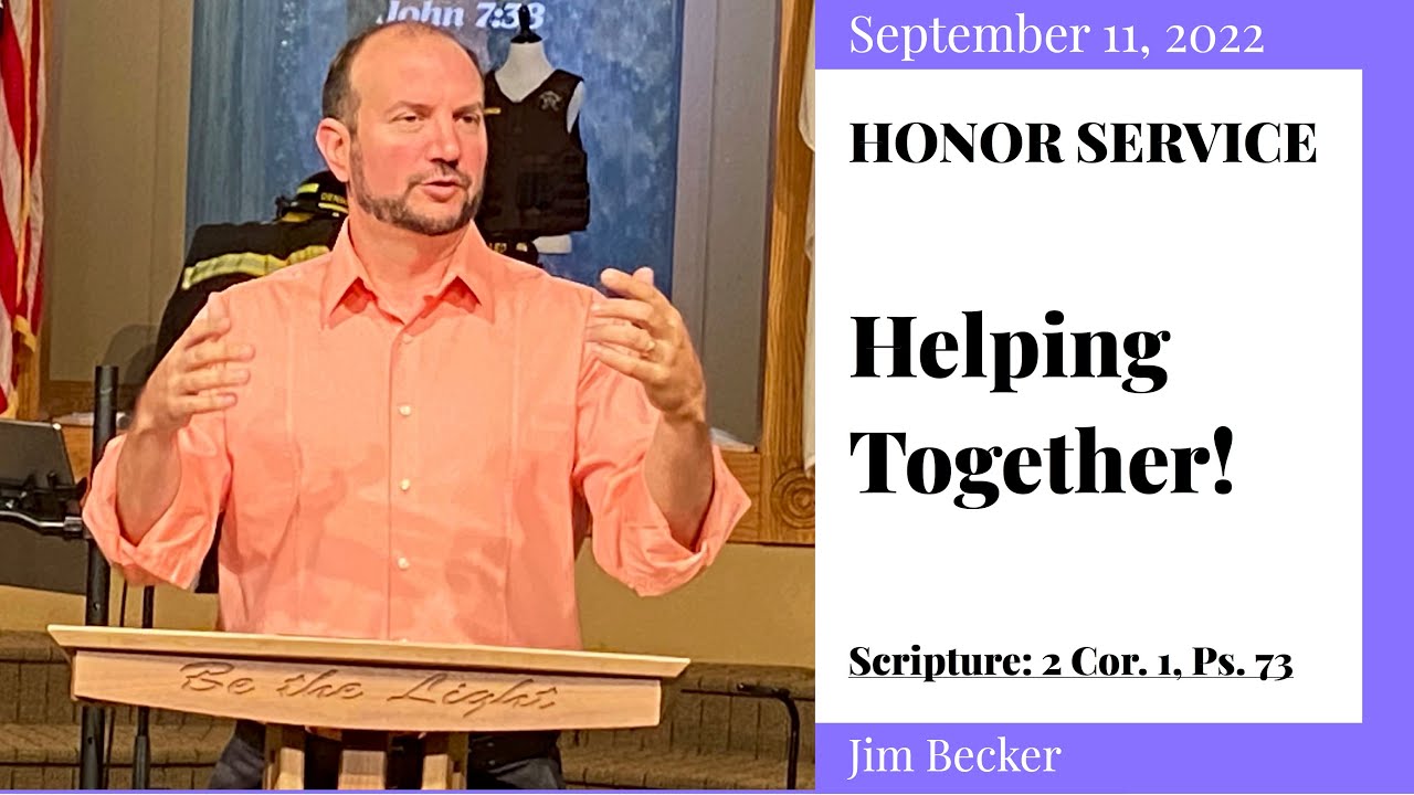 Sunday Morning Honor Service "Helping Togther " (9/11/22) 10am - YouTube