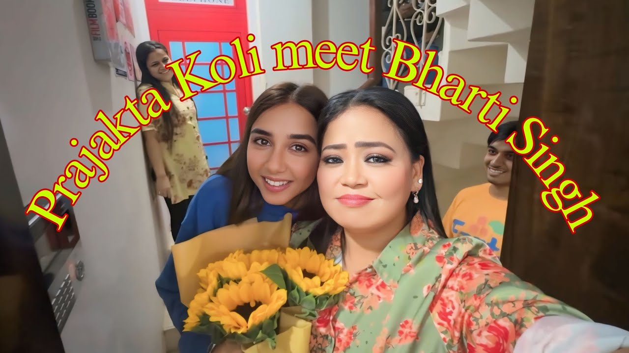 Prajakta koli meet Bharti Singh | Prajakta koli, Bharti Singh ...