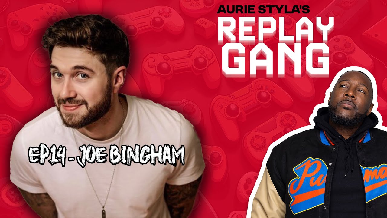 14 - Joe Bingham || Aurie Styla’s Replay Gang - YouTube