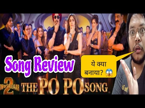 THE PO PO SONG REVIEW | THE PO PO SONG REACTION | SON OF SARDAAR 2 ...