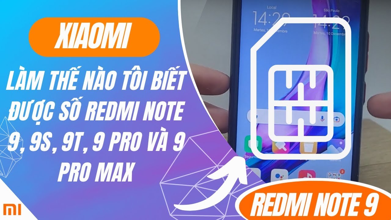 Làm thế nào tôi biết được số Redmi Note 9, 9S, 9T, 9 Pro và 9 Pro Max ...