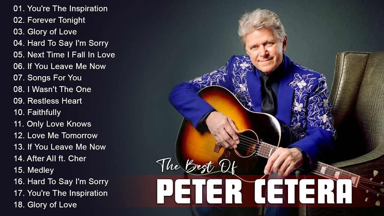 Peter Cetera Greatest Hits Full Album - Peter Cetera Best Songs Of All ...