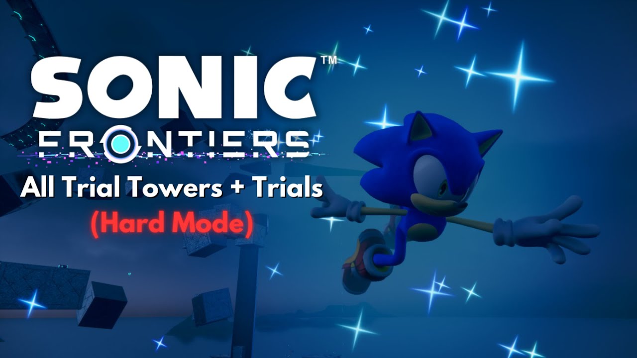 All Trial Towers and Trials (Hard Mode) | Sonic Frontiers: The Final ...