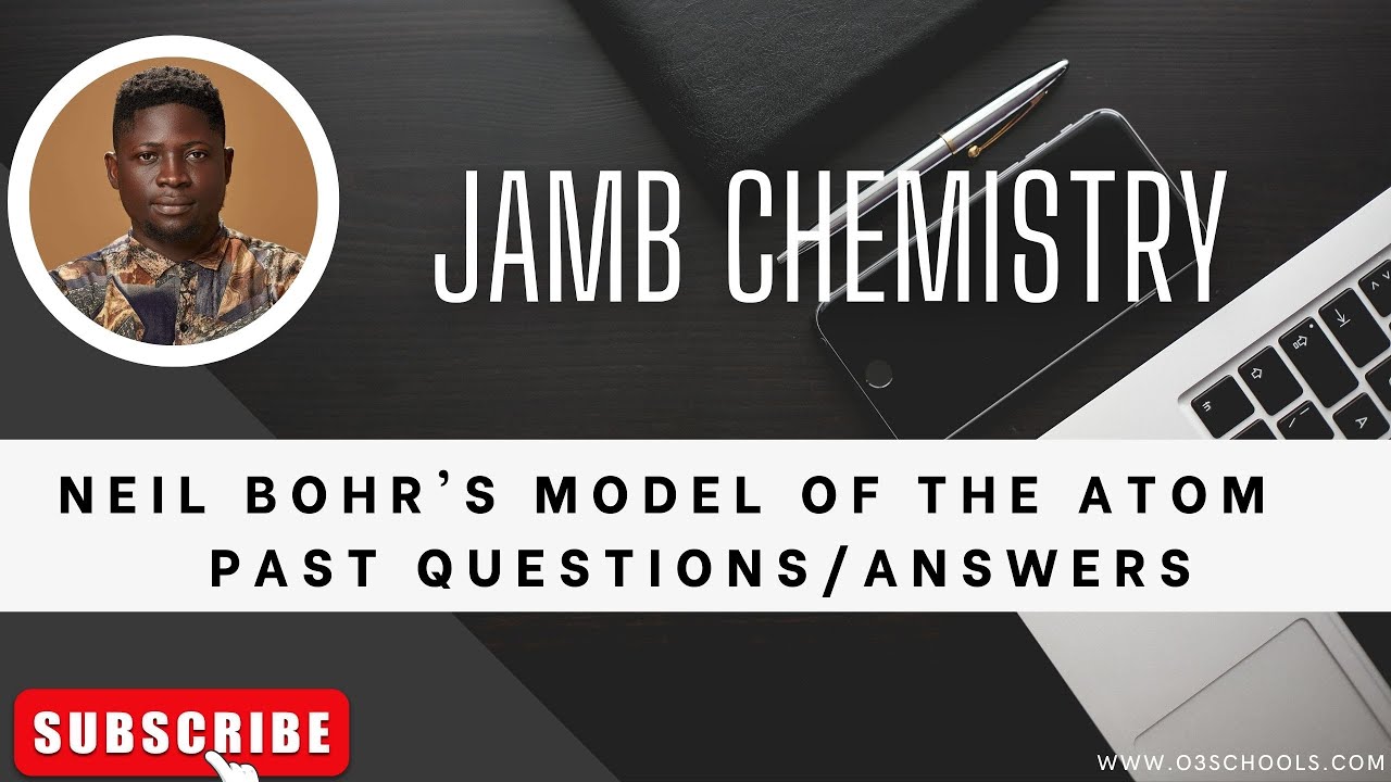 JAMB/WAEC Chemistry 2026 EP 13 - Neil Bohr's model of the Atom + Likely ...