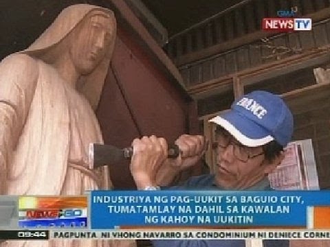NTG: Industriya ng pag-uukit sa Baguio City, tumatamlay na dahil sa ...