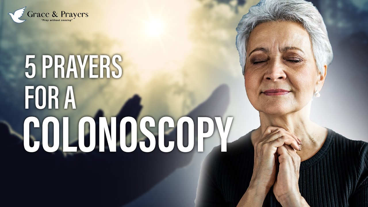 5 Calming Prayers for a Colonoscopy - YouTube