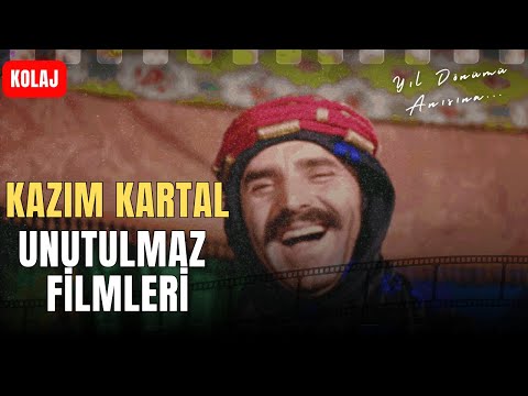 KAZIM KARTAL'IN SEVİLEN FİLMLERİ | Yıl Dönümü Anısına...🌹