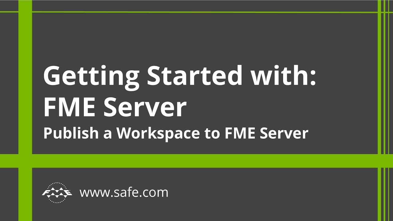 Getting Started with FME Server 2018: Publish a Workspace to FME Server ...