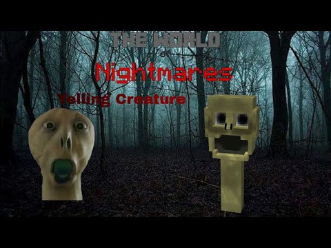 yelling creature in minecraft. The World Of Nightmares Addon Tralier ...