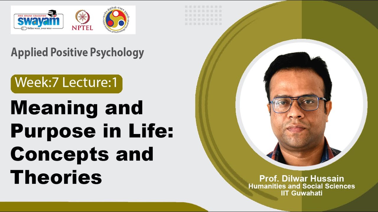 Lec 21: Meaning and purpose in life: Concepts and theories - YouTube