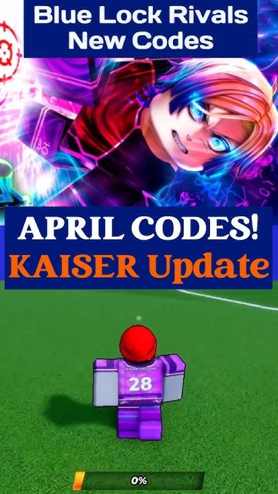 Kaiser Update Codes! April 2025 Blue Lock Rivals Codes - New Codes For Blue Lock Rivals Roblox ...