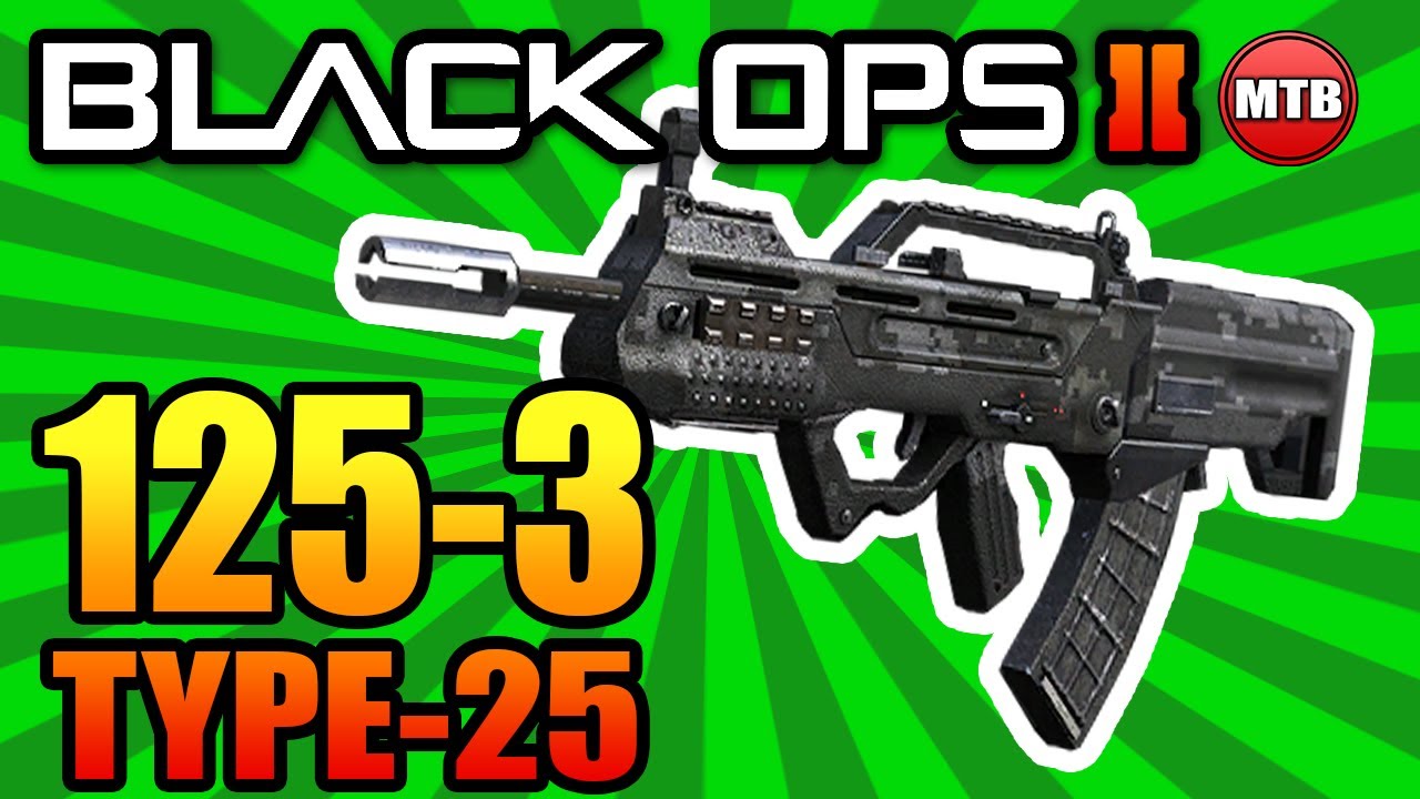 BLACK OPS 2 - 125-3 Gameplay w/ TYPE-25 - NEXT LEVEL! - (Call Of Duty ...