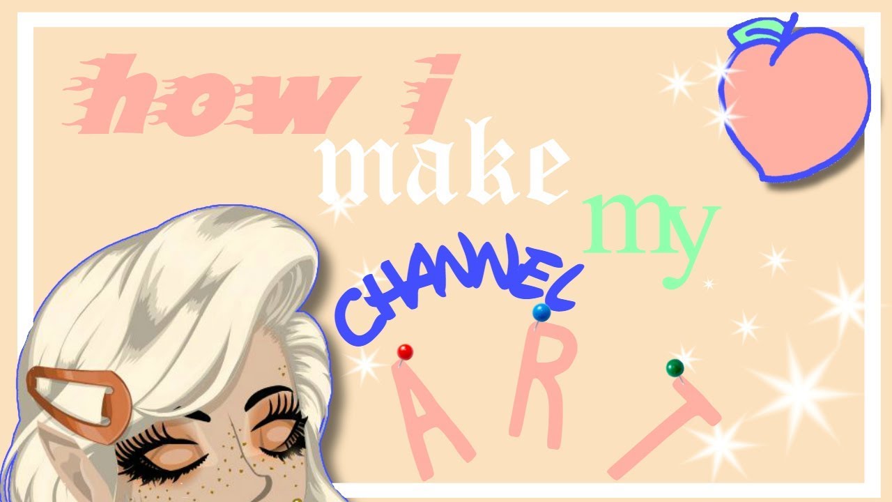 How I Make My Channel Art! |Tutorial| MSP - YouTube