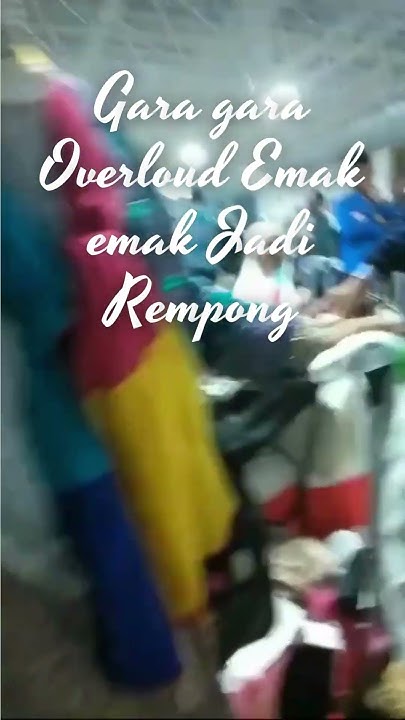 Gara Gara Overload Emak Emak Jadi Rempong#shorts - YouTube