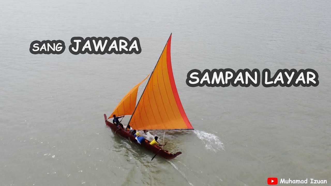 SAMPAN LAYAR - SANG JAWARA DESA LEBUH || Olahraga Air Tradisional - YouTube