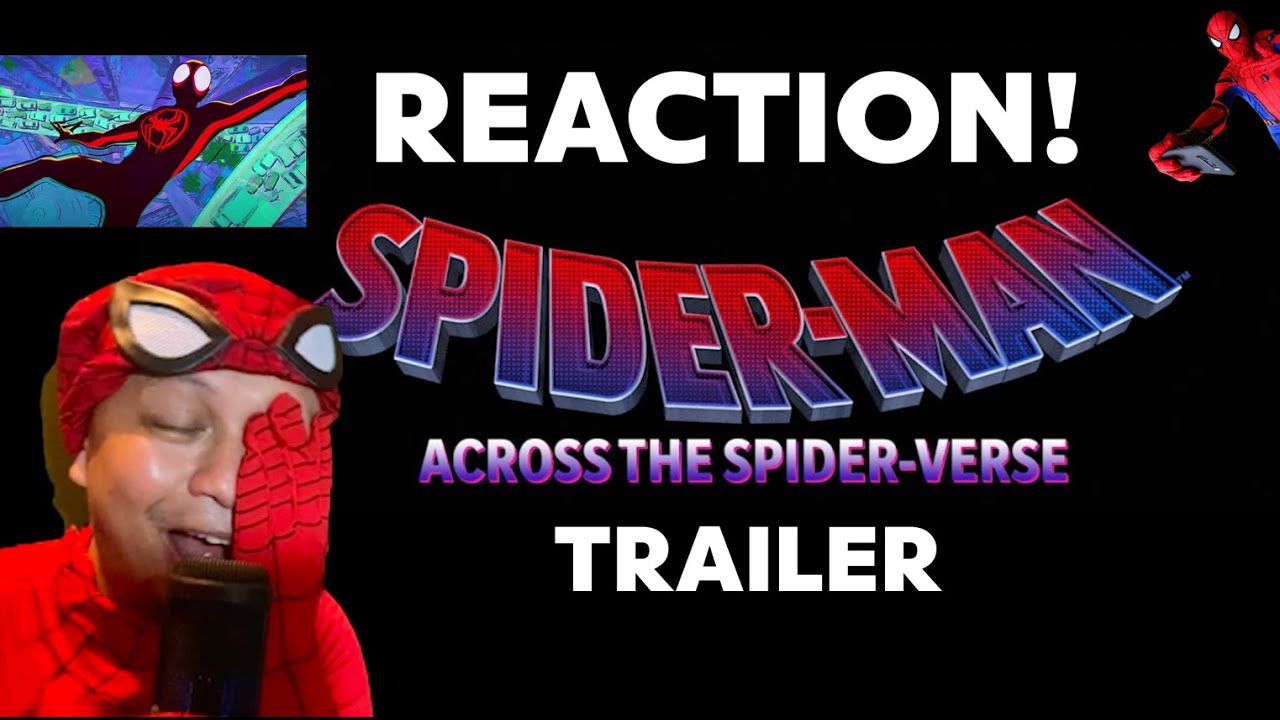 MY REACTION! SPIDER-MAN: ACROSS THE SPIDER VERSE Trailer - YouTube