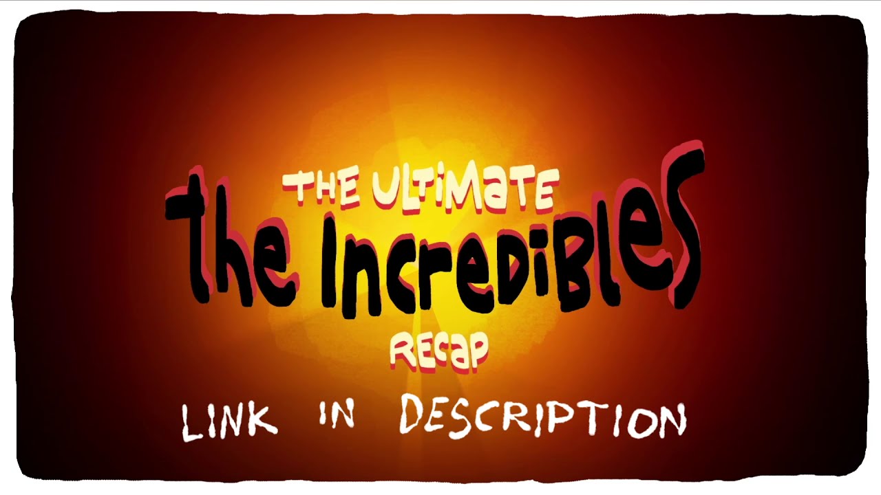 The Ultimate "The Incredibles" Recap Cartoon with Cas van de Pol - YouTube