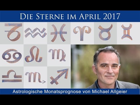 Die Sterne im April 2017 - astrologische Monatsprognose von Michael ...