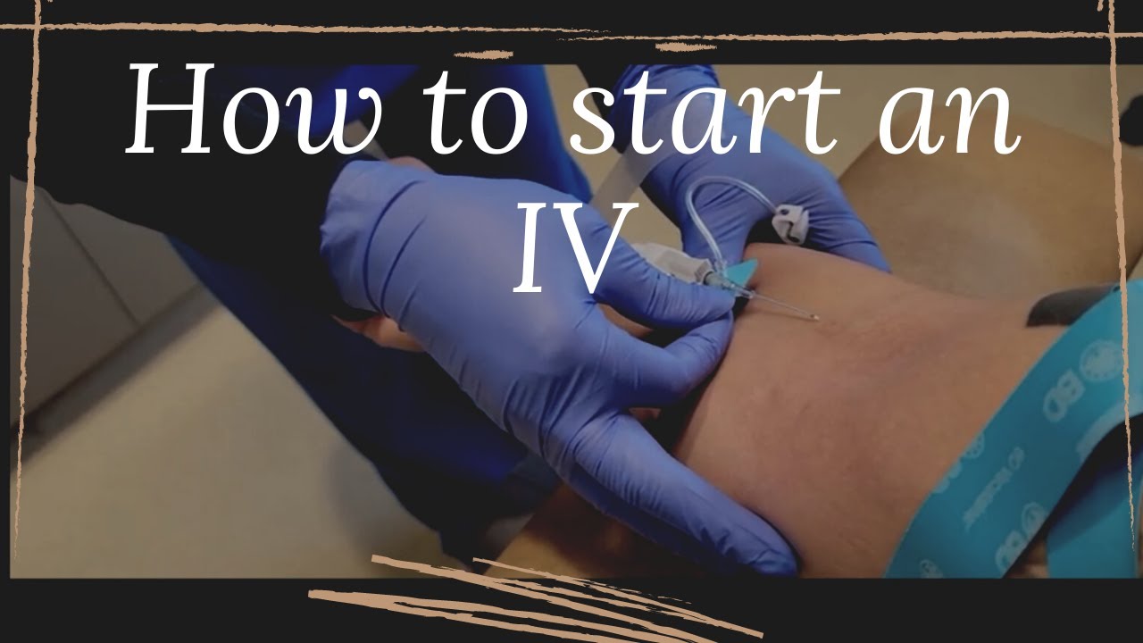 How to start an IV - YouTube