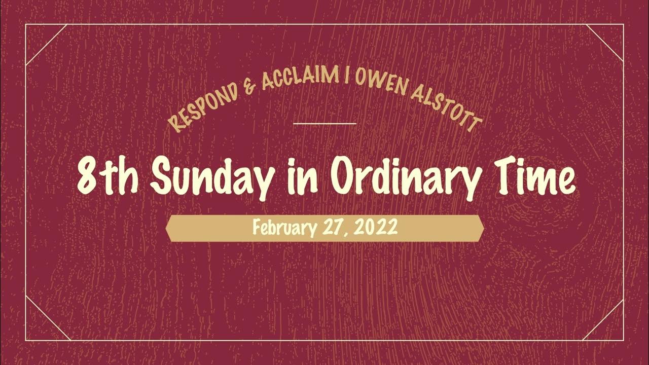Gospel Acclamation | 8th Sunday in Ordinary Time | February 27, 2022 - YouTube