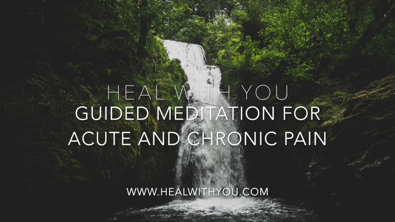 Guided Meditation for Acute and Chronic Pain - YouTube