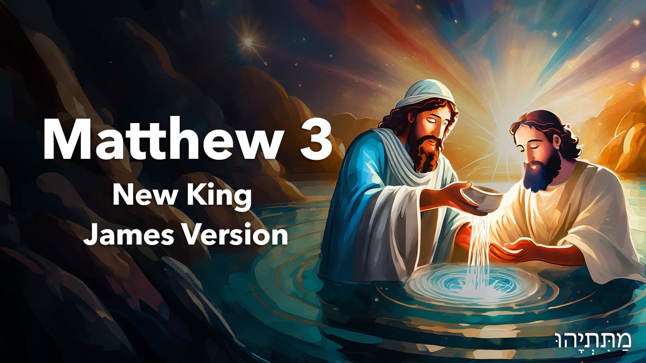 Biblical Insight: Matthew 3 NKJV | Understanding John the Baptist's ...