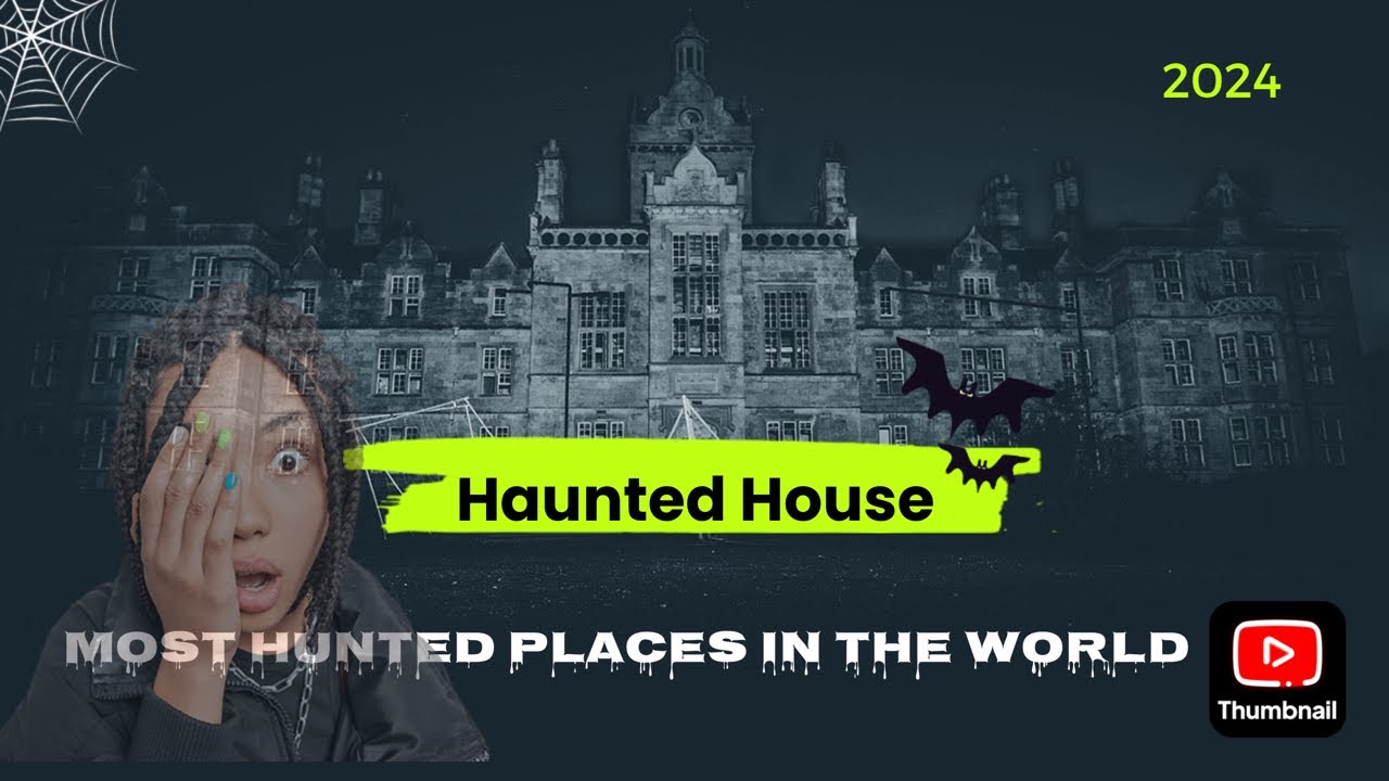Top 10 Most Terrifying Haunted Places on Earth" - YouTube