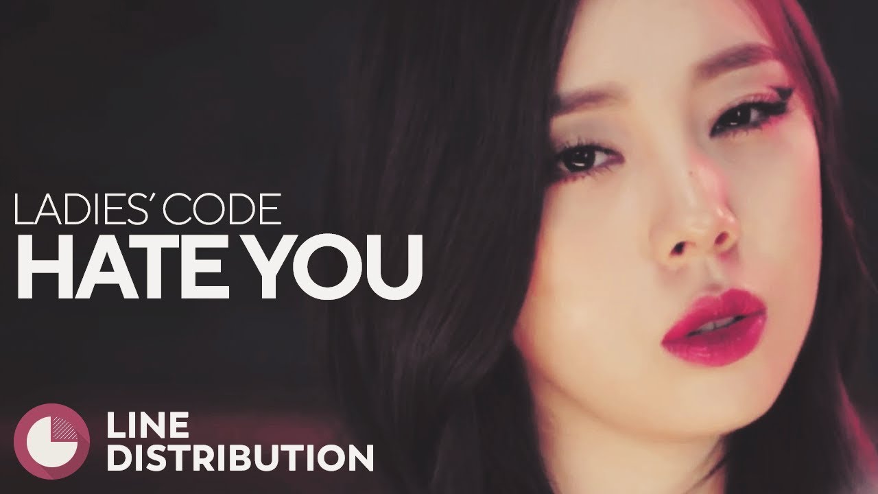 LADIES' CODE - Hate You (Line Distribution) - YouTube
