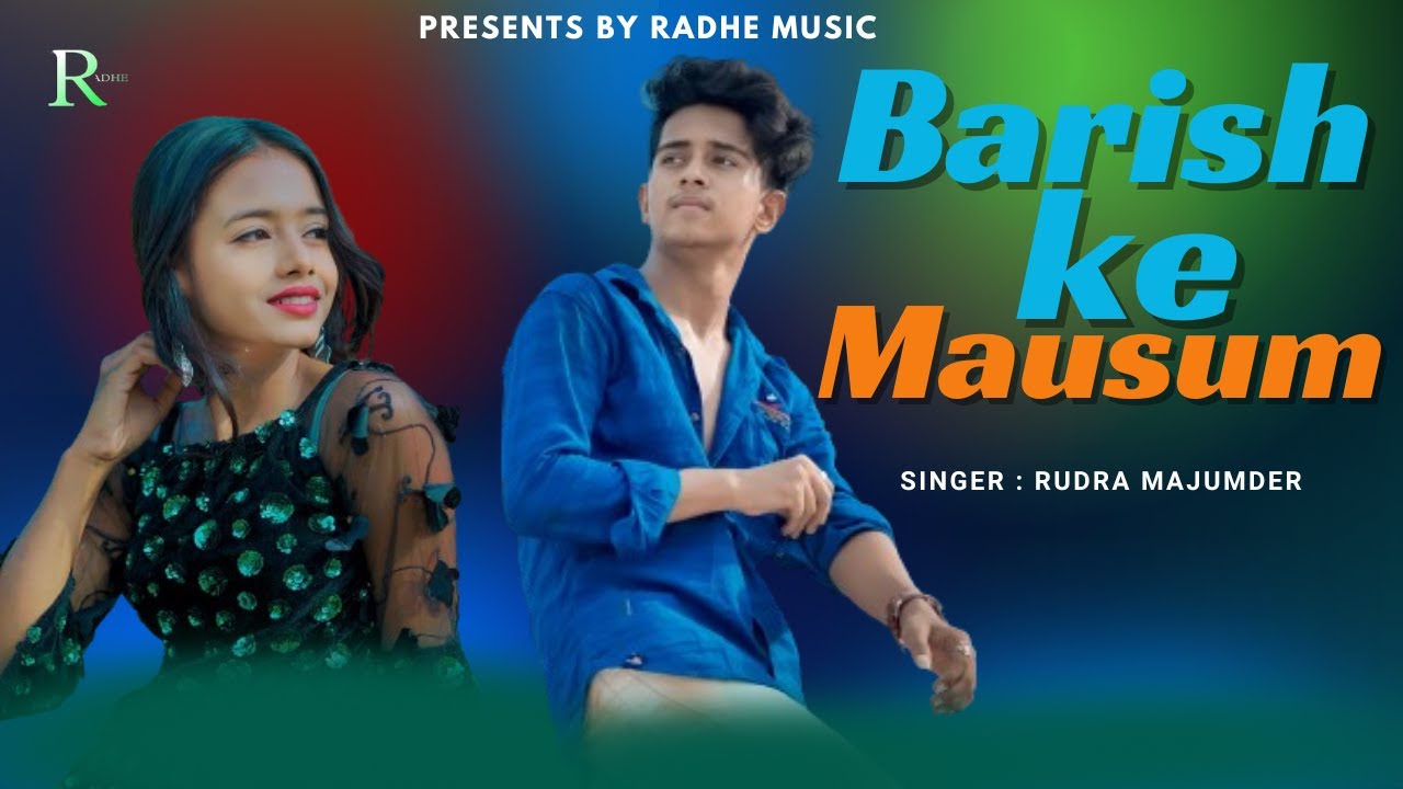 Barish Ke Mausum | Hindi Sad Song | Anik & Juhi | Rudra Majumder ...