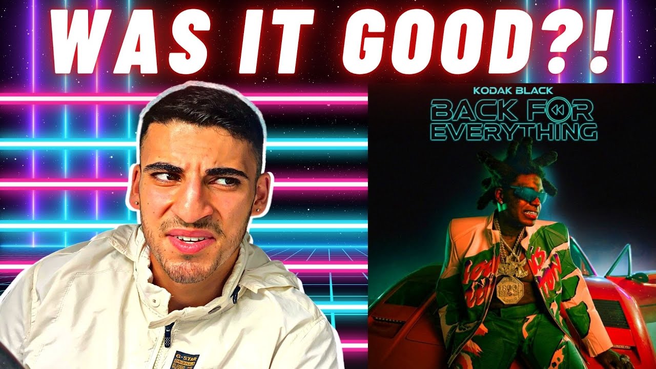 KODAK BLACK - BACK FOR EVERYTHING ALBUM REACTION/REVIEW - YouTube