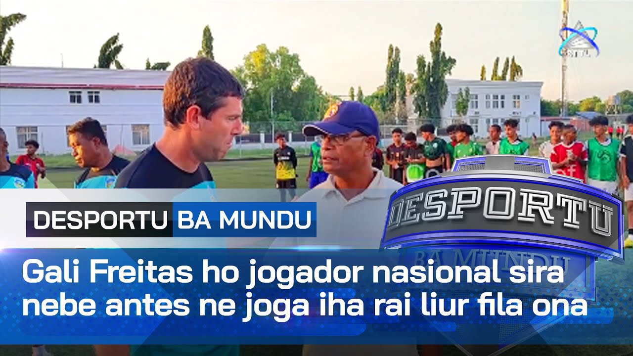 Gali Freitas ho jogador nasional sira nebe antes ne joga iha rai liur ...