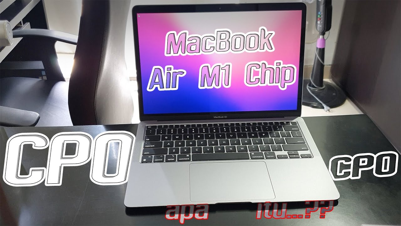 MacBook Air M1 CPO? Apa itu CPO? Tonton ini sebelum membeli || Unboxing ...