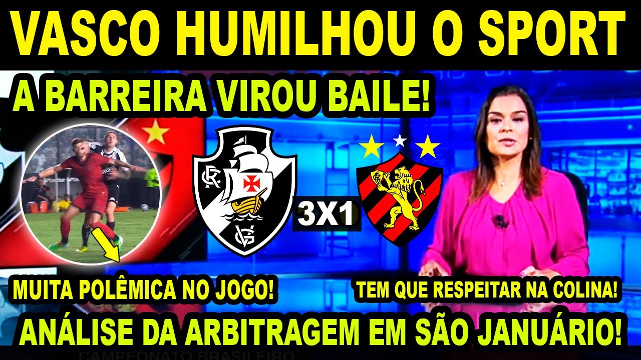 VASCO VENCE SPORT EM SÃO JANUÁRIO! ANÁLISE DA ARBITRAGEM! MUITA ...