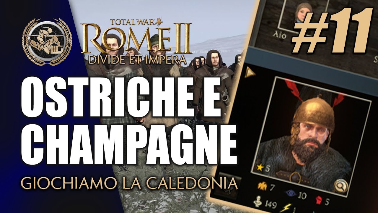 OSTRICHE E CHAMPAGNE: CALEDONI #11 Total War: Rome II | Start ...