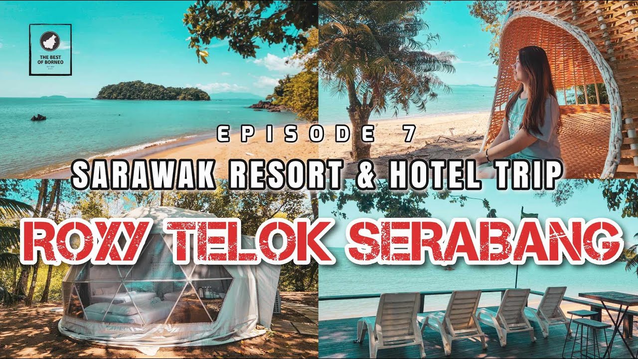 Sarawak Resorts Trip Episode 7 - Roxy Telok Serabang - YouTube
