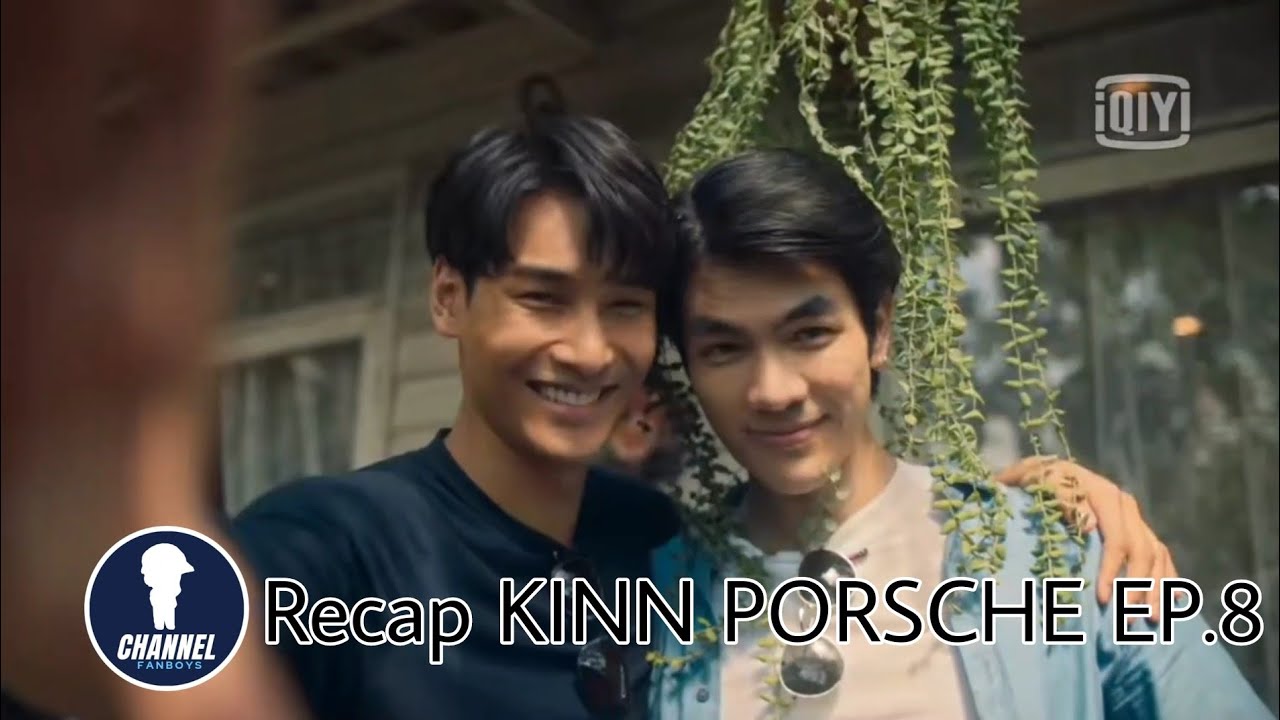 Fanboys Recap | Kinn Porsche the series EP.8 - YouTube