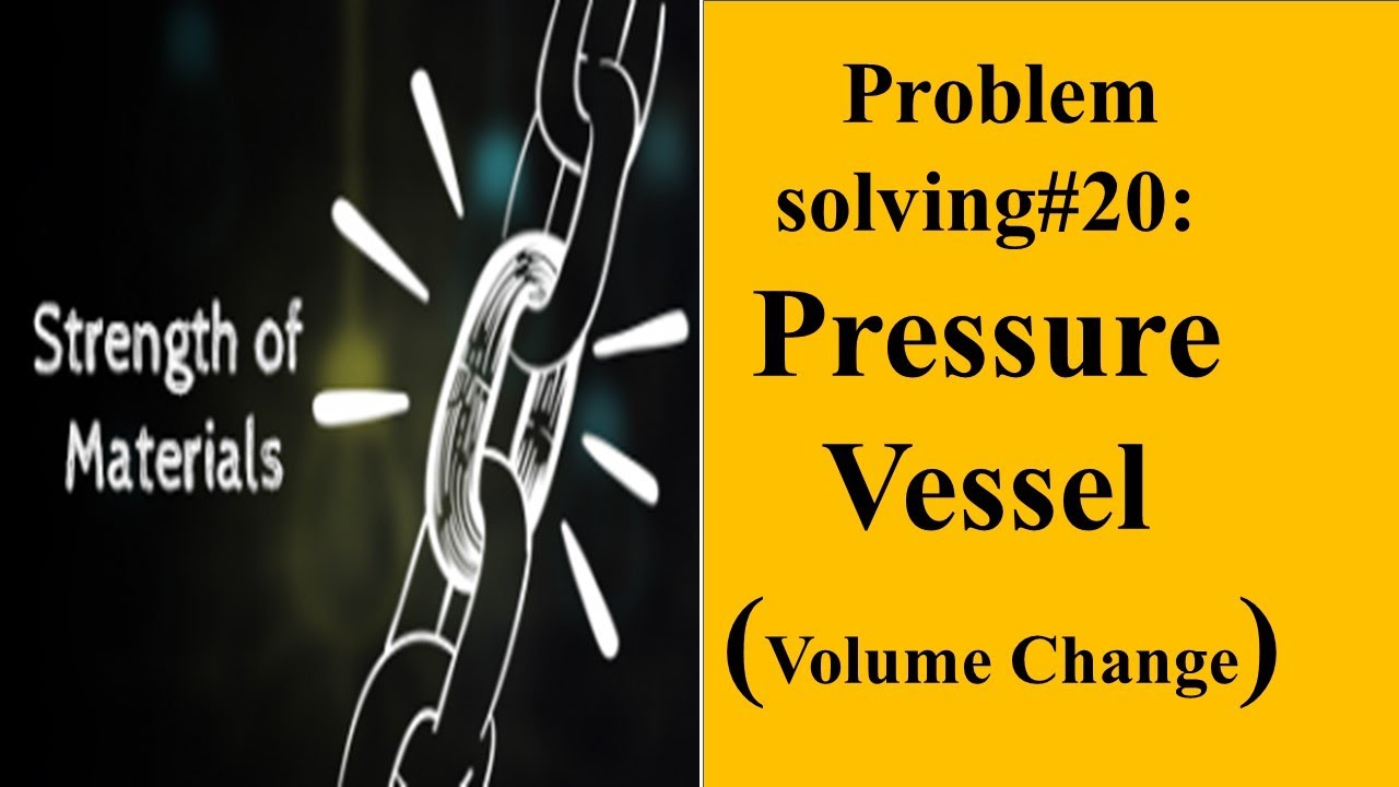 37.Problem Solving#20:Pressure Vessel (Volume Change) - YouTube