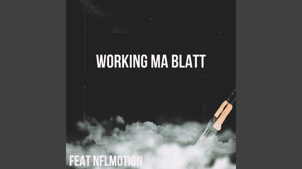 Working Ma Blatt - YouTube