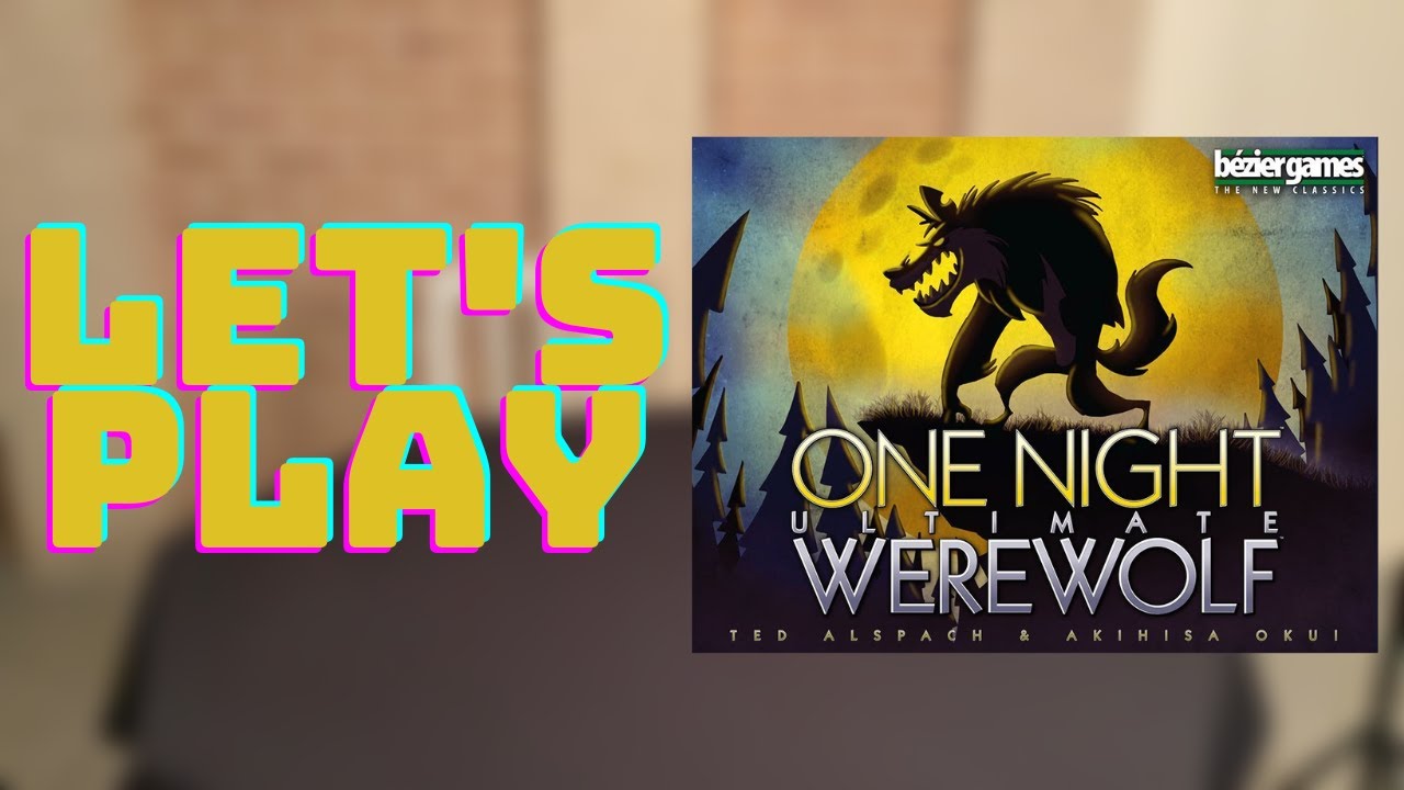 Let's Play | One Night Ultimate Werewolf | Board Game Playthrough - YouTube