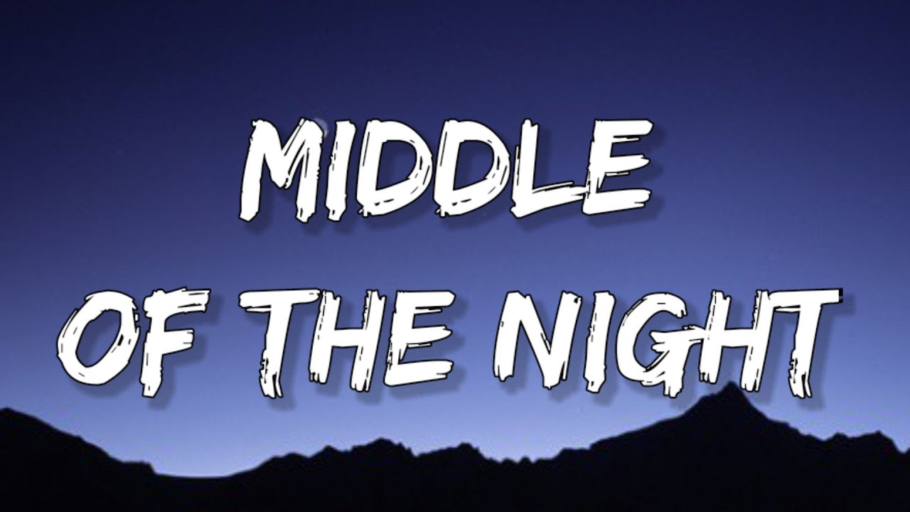 Elley Duhé - Middle Of The Night (Lyrics) Like you mean it, ah In the ...