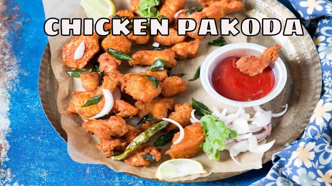 CHICKEN PAKODA/GARLIC CHICKEN PAKODA/SPICY CHICKEN PAKORA/STREET FOOD ...