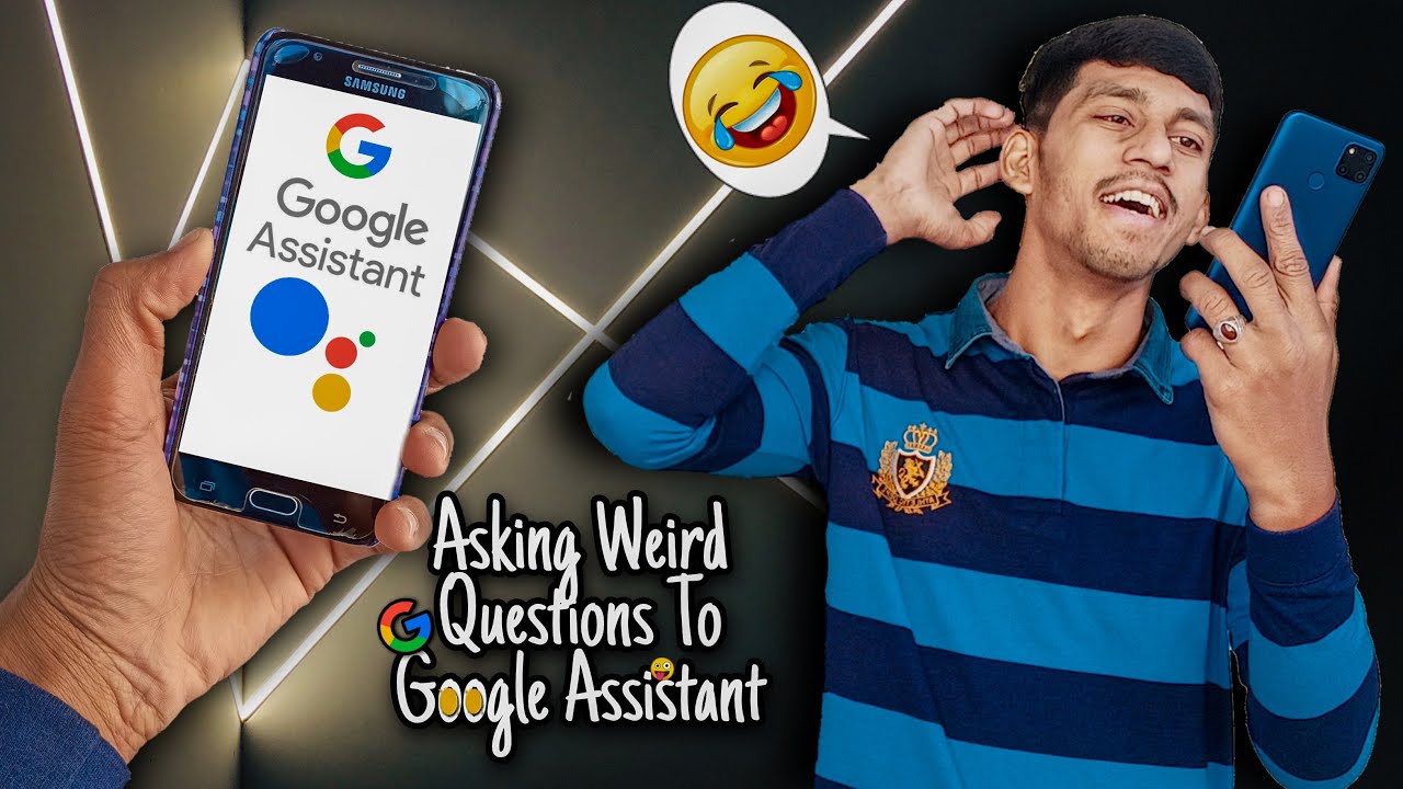 Asking Weird Questions To Google Assistant | Google Assistant - YouTube